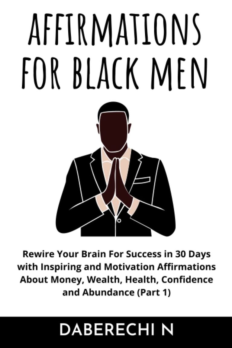 Empowering the Journey: A Review of Positive Affirmations for Black Men ...