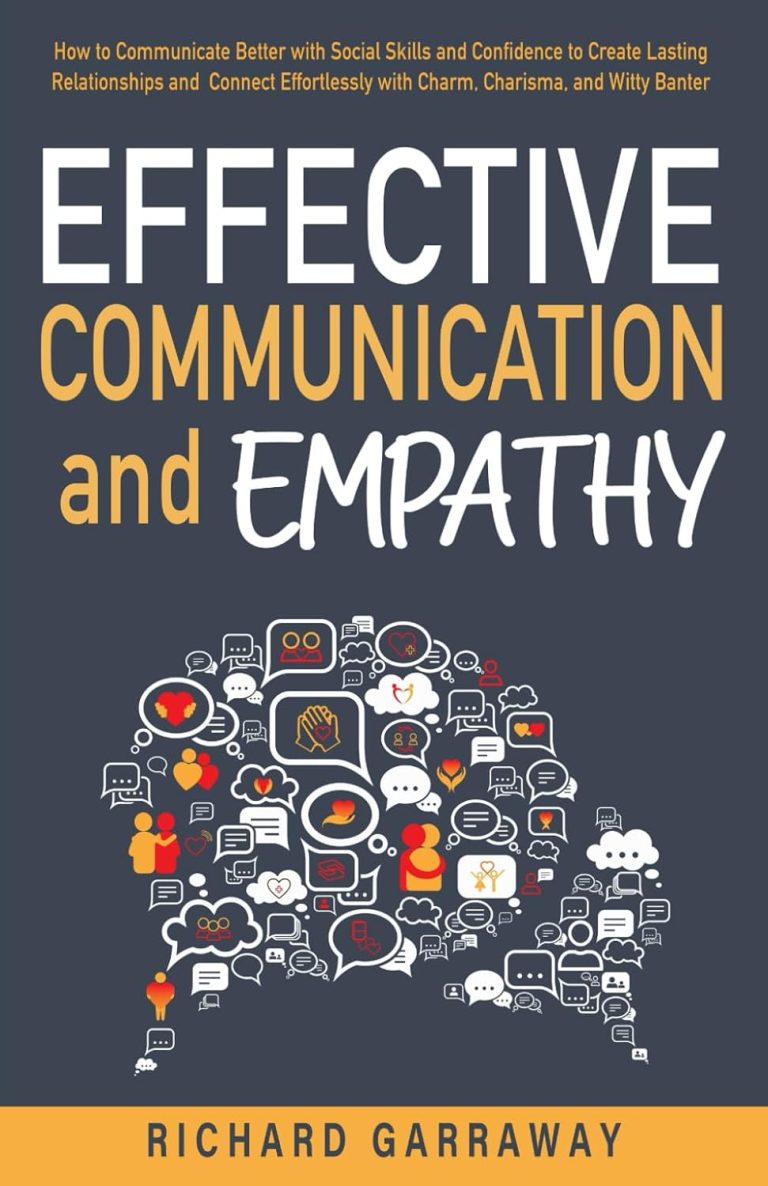 Mastering Connection: A Review of Effective Communication and Empathy ...